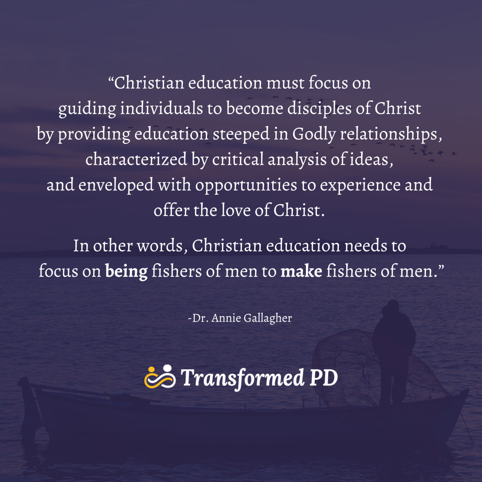 Christian Education: Making Fishers of Men - Transformed PD